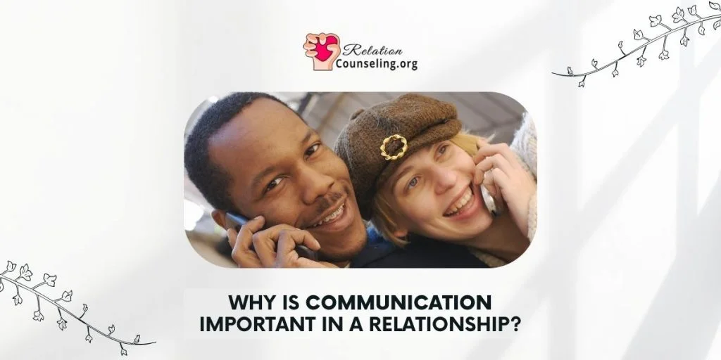 WHY is Communication Important in a Relationship? 8 Rsn