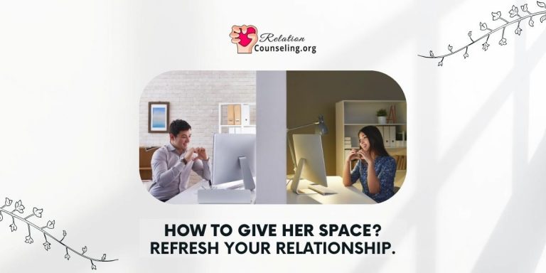 How To Give HER Space?